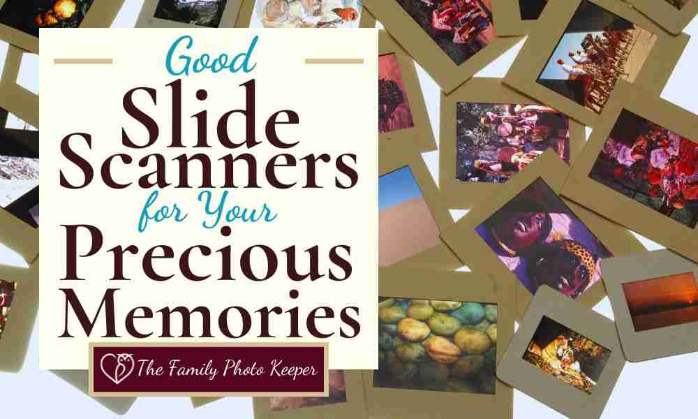 Discover 5 Good Slide Scanners to Preserve Your Memories